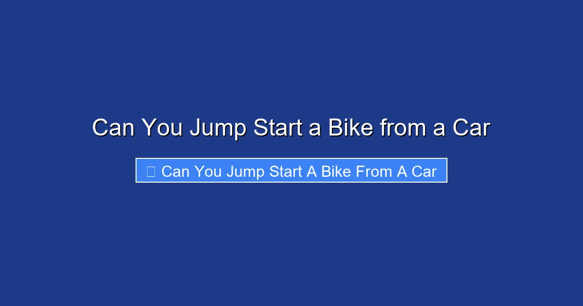 Can You Jump Start a Bike from a Car - Jump Starter Hub